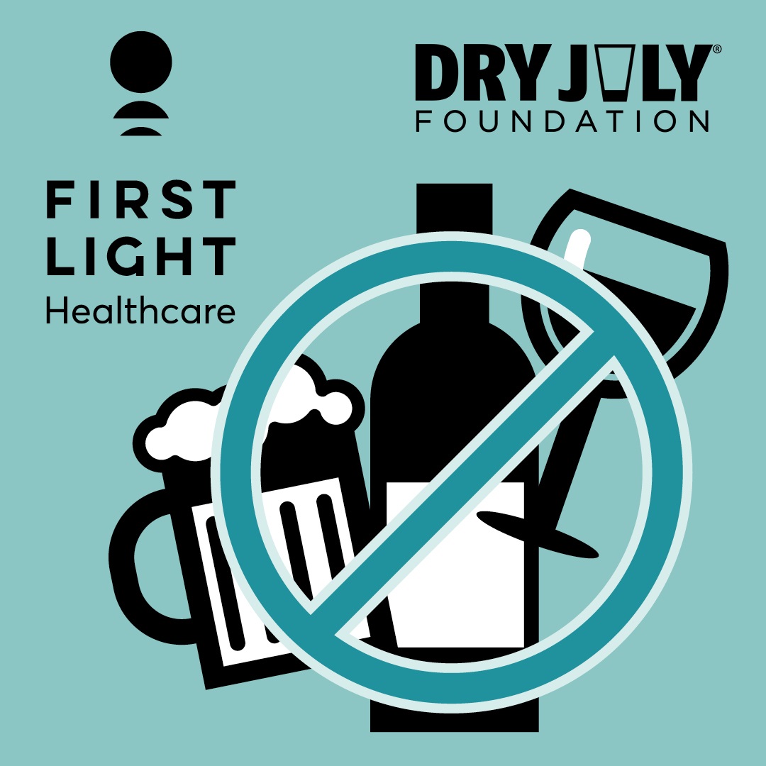 DRY JULY 2022 • First Light Healthcare